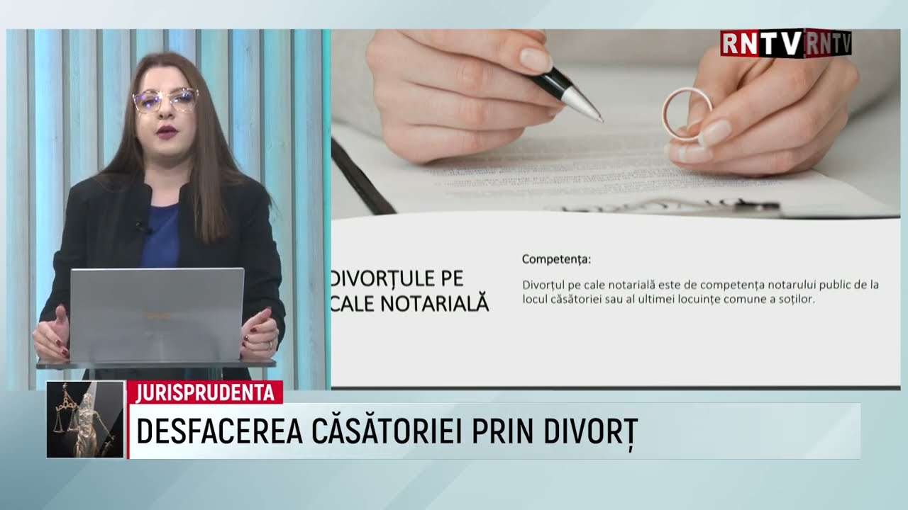 DESFACEREA CĂSĂTORIEI PRIN DIVORȚ / JURISPRUDENȚA /VIDEO - Stiri ...